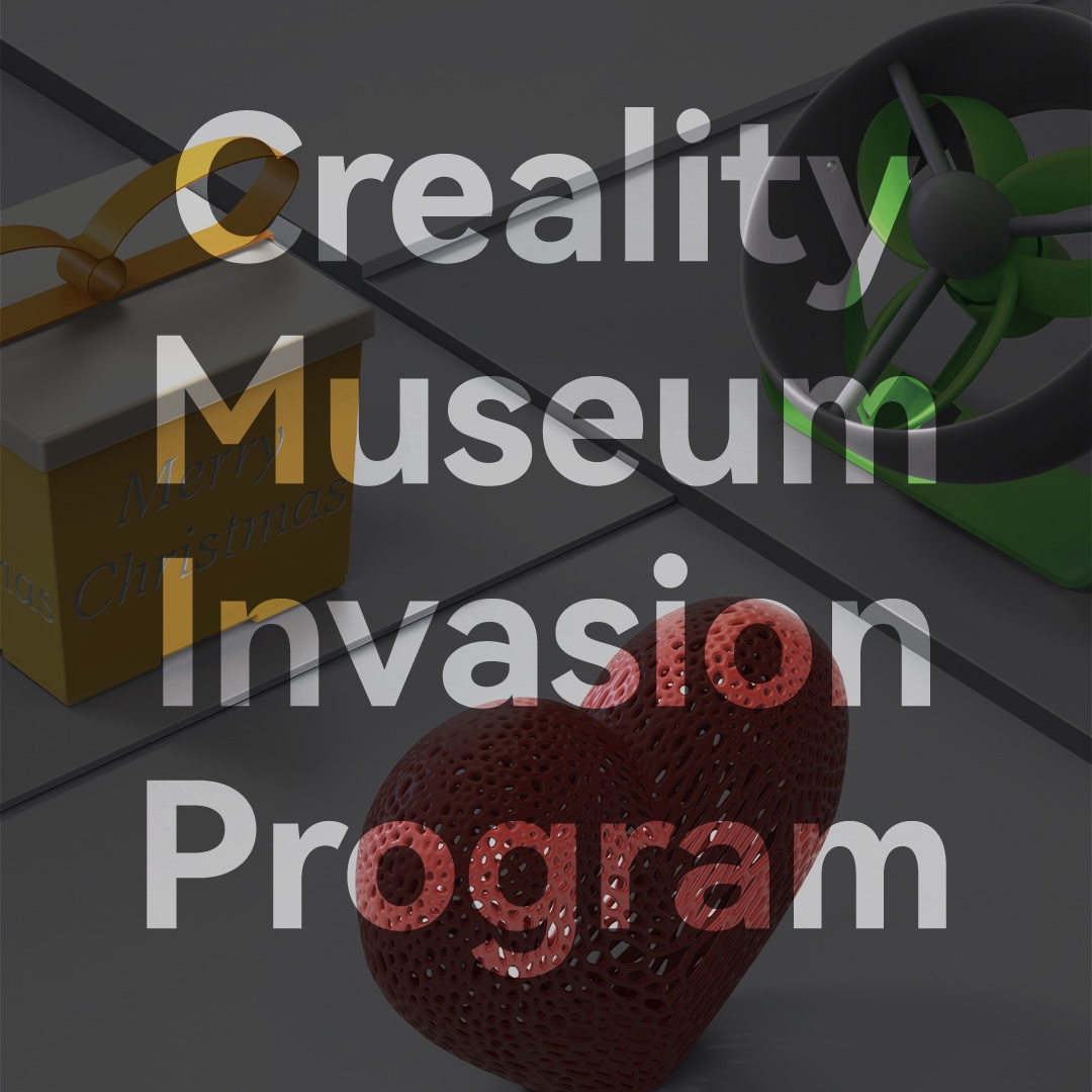 Latest Museum Invasion Program 2024 topics - Creality Community Forum